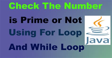 Check Whether A Number Is Prime Or Not In Java Codetextpro