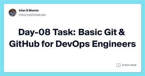 Irfan S Momin On Linkedin Day 08 Task Basic Git And Github For Devops Engineers