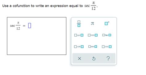 Solved Use A Cofunction To Write An Expression Equal To Sec