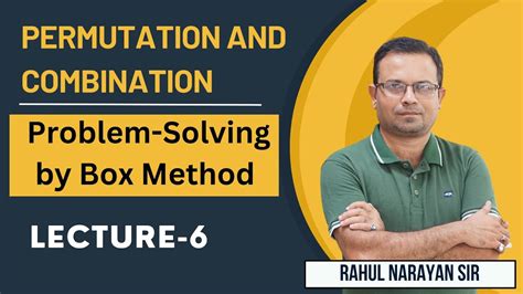 Permutation And Combination Lecture 6 Problem Solving By Box Method