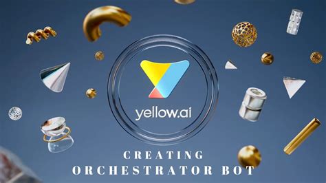 creating orchestrator bot youtube