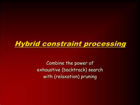 Ppt Relaxation And Hybrid Constraint Processing Powerpoint