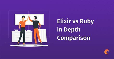Elixir Vs Ruby In Depth Comparison Curiosum Rruby