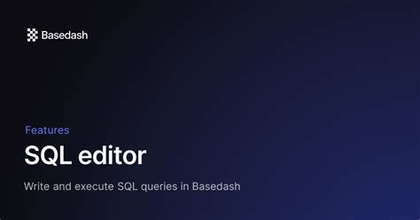 Sql Editor Basedash Documentation