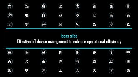 Icons Slide Effective Iot Device Management To Enhance Operational Efficiency Iot Ss Ppt Slide