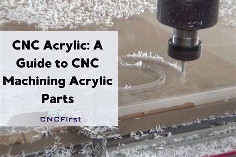 CNC Acrylic A Guide To CNC Machining Acrylic Parts CNCfirst