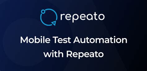 Streamline Project Integration And Test Automation With Repeato And Appcircle Appcircle Blog