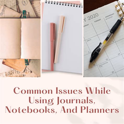 7 Common Issues While Using Journals Notebooks And Planners