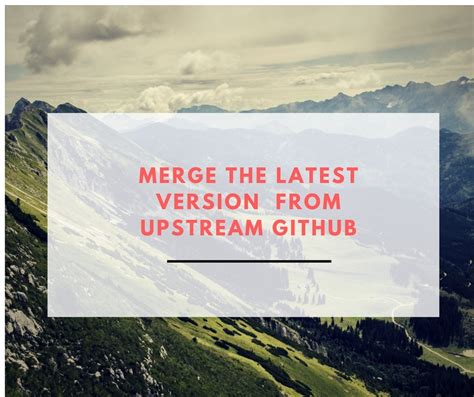 a way to merge with upstream latest github forked project ookangzheng