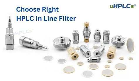 Hplc Inline Filters Help Improve Your Hplc Results Uhplcs