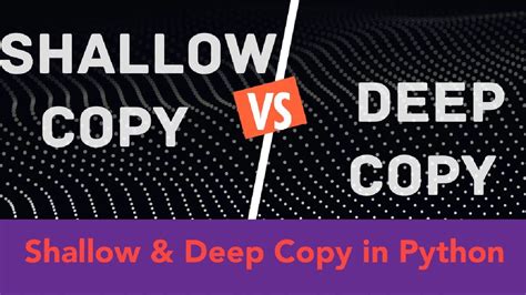 Lecture 18 Shallow Copy Deep Copy In Python Famous Interview