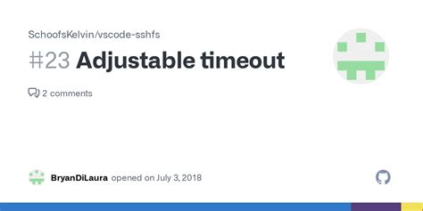 Adjustable Timeout Issue SchoofsKelvin Vscode Sshfs GitHub