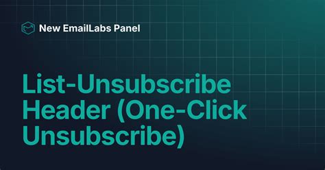 List Unsubscribe Header One Click Unsubscribe New Emaillabs Panel