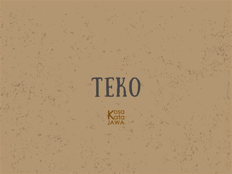 Teko Artinya Dalam Bahasa Jawa Ke Indonesia And Contoh Kalimat