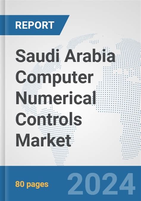 Saudi Arabia Computer Numerical Controls Market Size