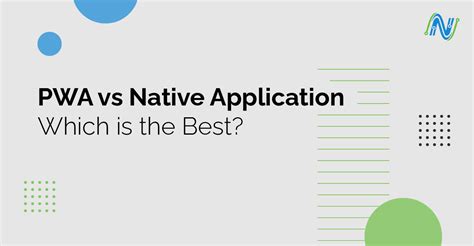 Pwa Vs Native Application Which Is The Best
