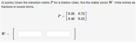 solved 6 points given the transition matrix p for a markov