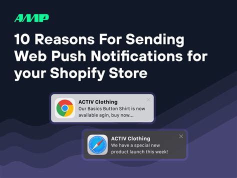 10 Reasons For Sending Web Push Notifications For Your Shopify Store Amp