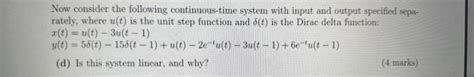 Solved Now Consider The Following Continuous Time System Chegg
