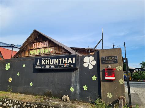 【雪隆美食】khunthai Authentic Thai Restaurant Cheras 环境舒适泰美味的泰式餐厅 吃喝玩乐
