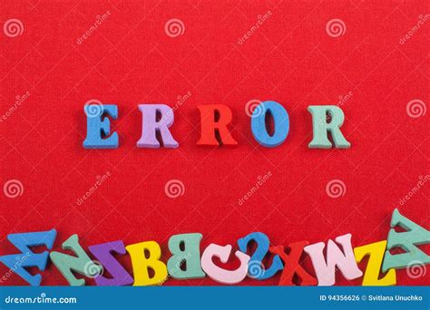 Error Word On Red Background Composed From Colorful Abc Alphabet Block Wooden Letters Copy