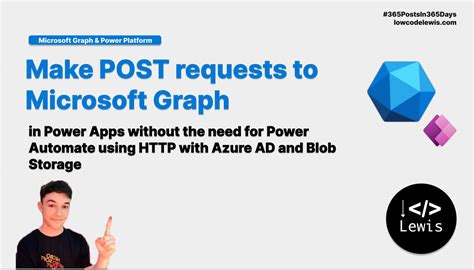 Make Post Requests Towards Microsoft Graph From Power Apps Without Power Automate Low Code Lewis