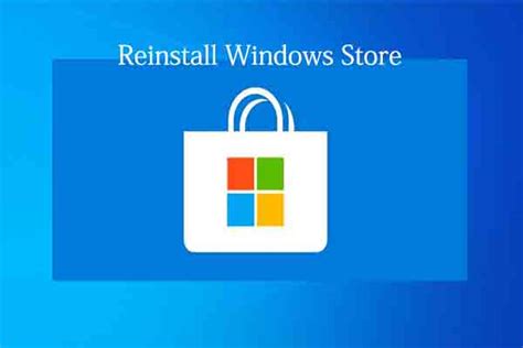 How To Reinstall Windows Store Try These Methods Now MiniTool Partition Wizard