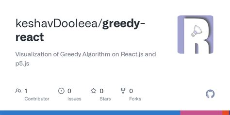 Github Keshavdooleeagreedy React Visualization Of Greedy Algorithm On Reactjs And P5js