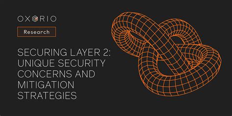 Securing Layer 2 Unique Security Concerns And Mitigation Strategies