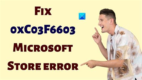 Fix 0xc03f6603 Microsoft Store Error In Windows 1110 Youtube