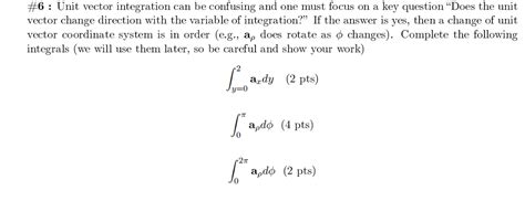 Solved Unit Vector Integration Can Be Confusing And One Chegg Com