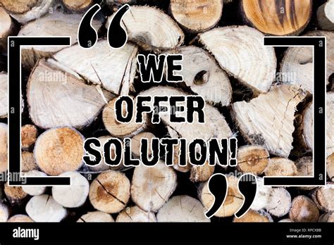 Writing Note Showing We Offer Solution Business Photo Showcasing Give Means Of Solving Problem