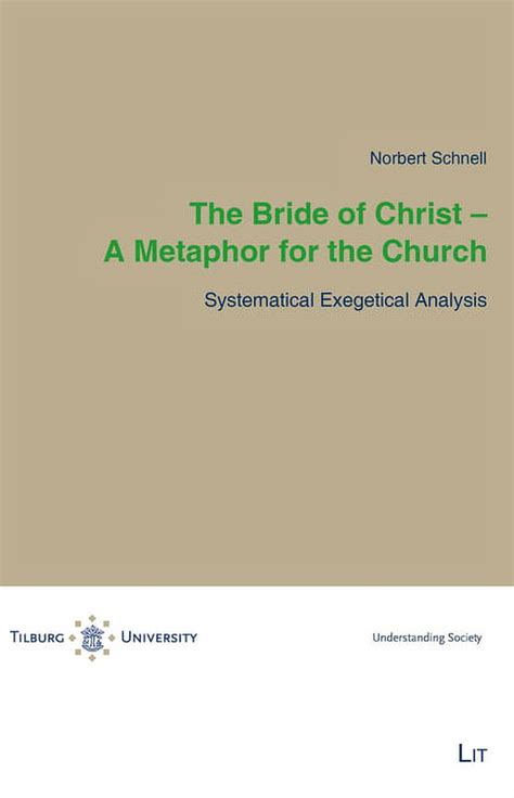 Bride Of Christ A Metaphor For The Church Systematical Exegetical Analysis