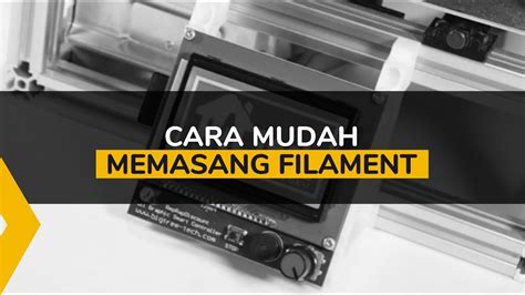 9 Langkah Mudah Memasang Filament Youtube