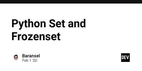 Python Set And Frozenset Dev Community