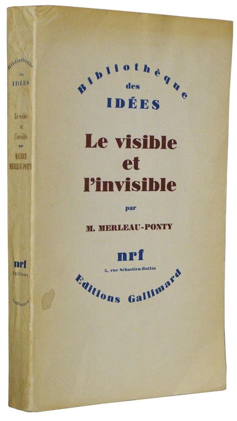 le visible et l invisible suivi de notes de travail the visible and the invisible followed by
