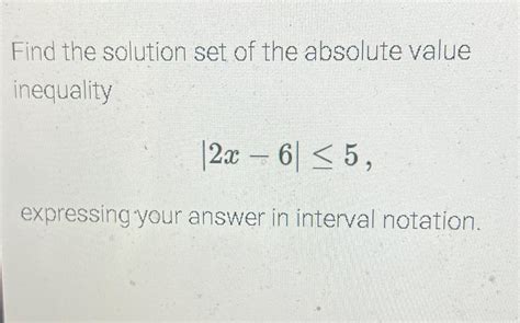 Solved Find The Solution Set Of The Absolute Value Chegg Com