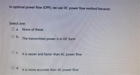 Solved In Optimal Power Flow Opf We Use Dc Power Flow Chegg