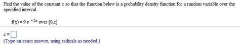 Solved Find The Value Of The Constant C So That The Function Chegg Com