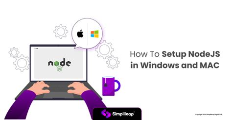How To Set Up Nodejs On Windows And Mac Simplileap