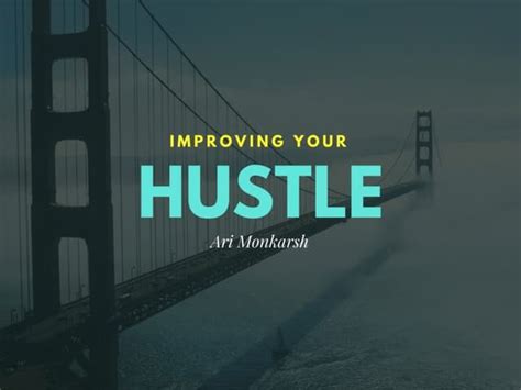 Ari Monkarsh Improving Your Hustle Pdf