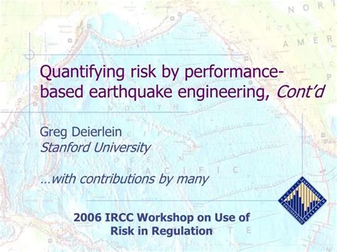 Ppt Quantifying Risk By Performance Based Earthquake Engineering Contd Powerpoint