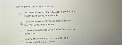 Solved Why Might You Use An RJ Connector You Want To Chegg Com