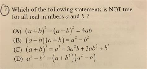 Which Of The Following Statements Is Not True For All Real Numbers A And B Home Work Help