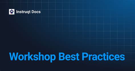 Workshop Best Practices Instruqt Docs