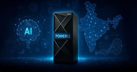 Ibm Introduces Power11 To Boost Ai In India