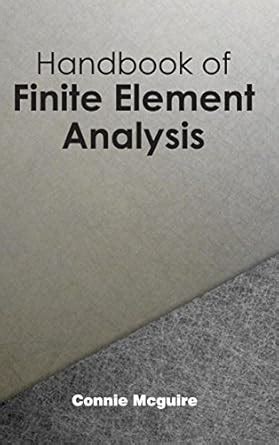 Buy Handbook Of Finite Element Analysis Book Online At Low Prices In India Handbook Of Finite