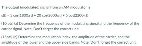 Solved The Output Modulated Signal From An AM Modulator Is Chegg