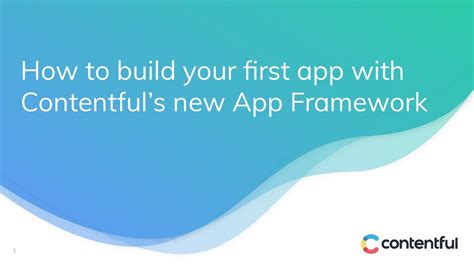 How To Build Your First App With Contentfuls New App Framework