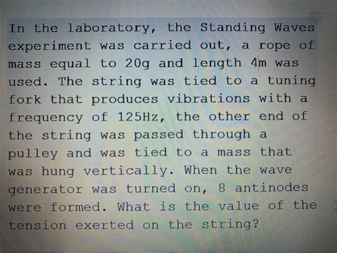 Solved In The Laboratory The Standing Waves Experiment Was Chegg Com